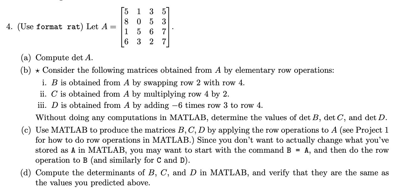 Solved 4. (Use format rat) Let A=⎣⎡5816105335625377⎦⎤ (a) | Chegg.com