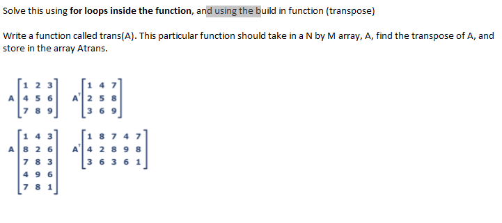 Solved Solve this using for loops inside the function, and | Chegg.com