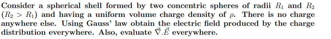 Solved Consider a spherical shell formed by two concentric | Chegg.com