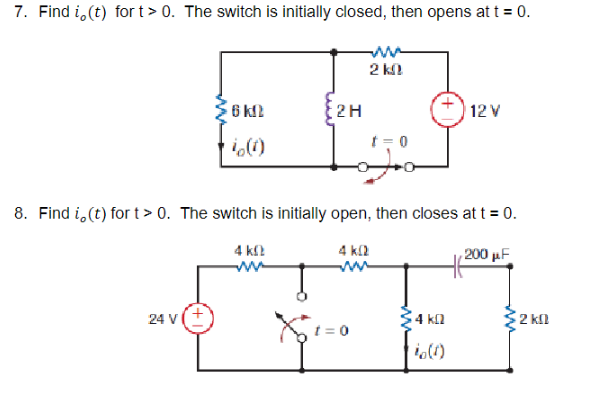 Solved 7. Find io(t) for t>0. The switch is initially | Chegg.com