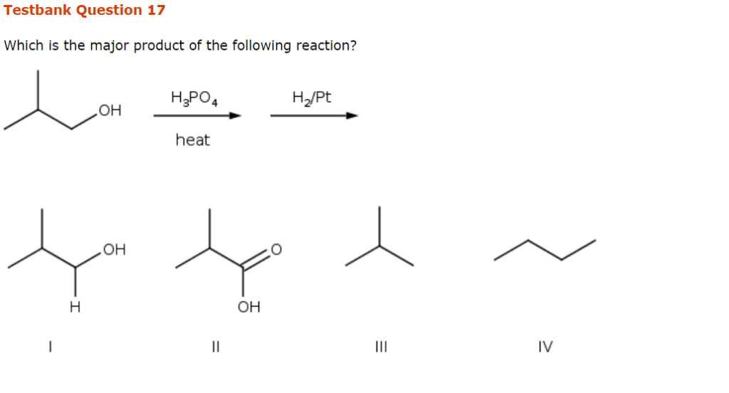 Solved Testbank Question 17 Which is the major product of | Chegg.com