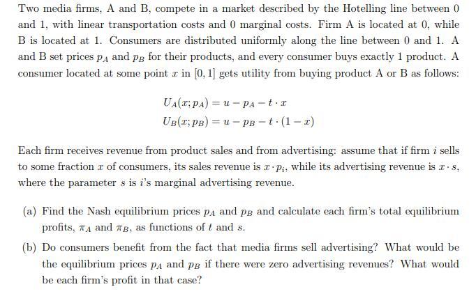 Solved Two media firms, A and B, compete in a market | Chegg.com
