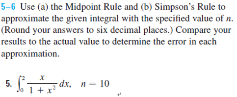 Solved 5-6 Use (a) the Midpoint Rule and (b) Simpson's Rule | Chegg.com