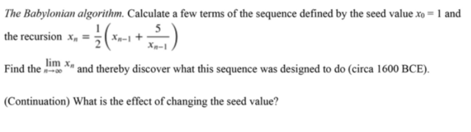 Solved The Babylonian algorithm. Calculate a few terms of | Chegg.com