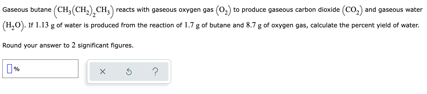 Solved 2 Gaseous butane (CH3 (CH2),CH3) reacts with gaseous | Chegg.com