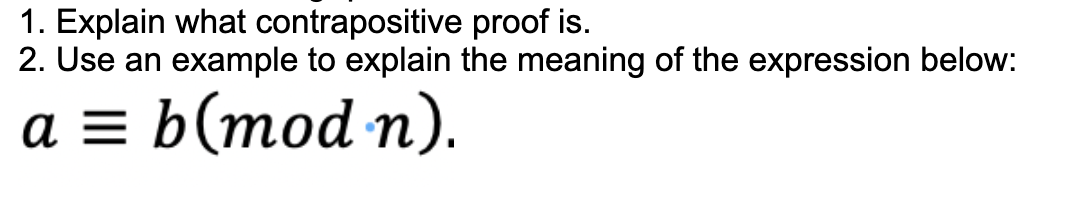 Solved 1. Explain what contrapositive proof is. 2. Use an | Chegg.com