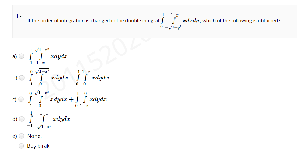 Solved 1 If the order of integration is changed in the | Chegg.com