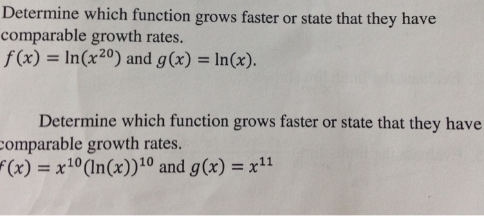 Solved Determine which function grows faster or state that | Chegg.com