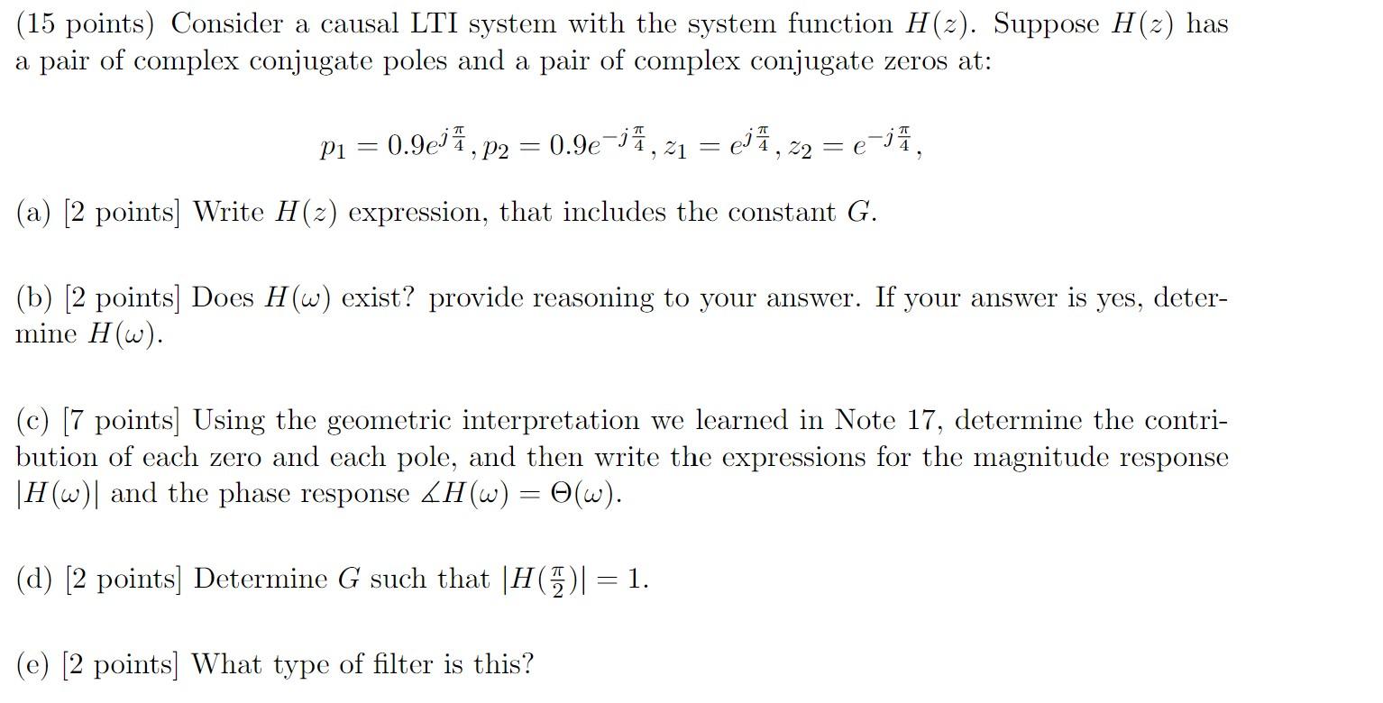 Solved (15 points) Consider a causal LTI system with the | Chegg.com