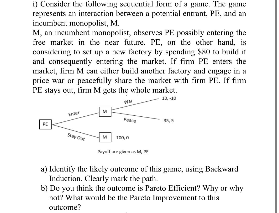 Solved i) Consider the following sequential form of a game. | Chegg.com
