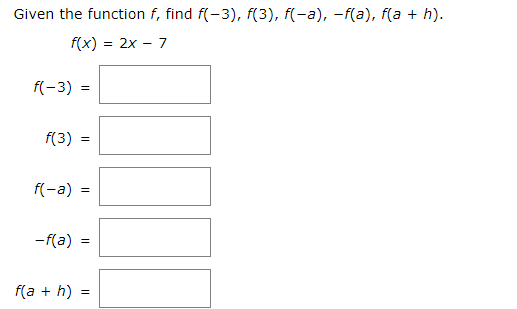 Solved Given the function f, find f(-3), f(3), f(-a), -f(a), | Chegg.com
