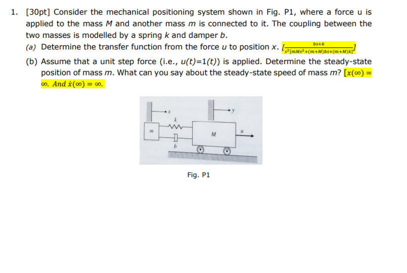 Solved bs+k 1. [30pt] Consider the mechanical positioning | Chegg.com