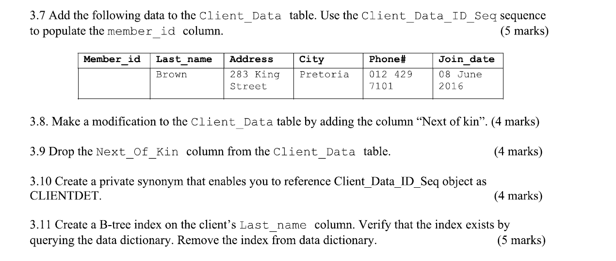 Solved Client_Data Table 3.7 Add the following data to the | Chegg.com