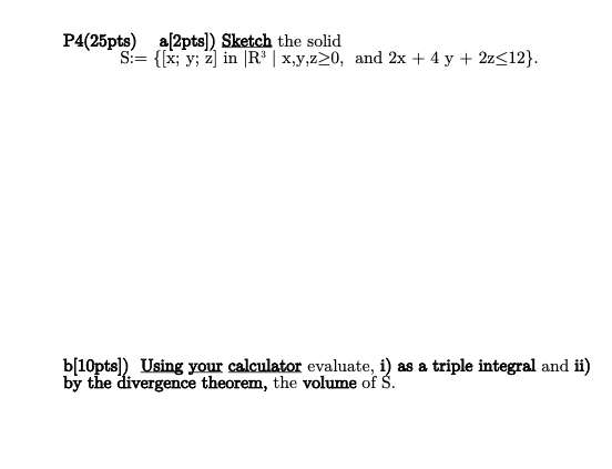 Solved P4(25pts) a[2pts]) Sketch the solid S:= {x; y; z] in | Chegg.com
