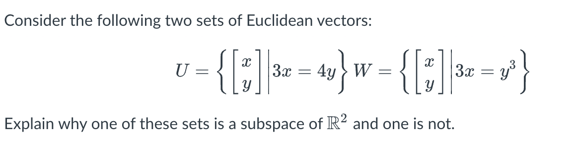 Solved Consider the following two sets of Euclidean vectors: | Chegg.com