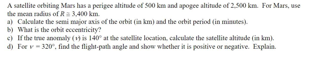 Solved A satellite orbiting Mars has a perigee altitude of | Chegg.com