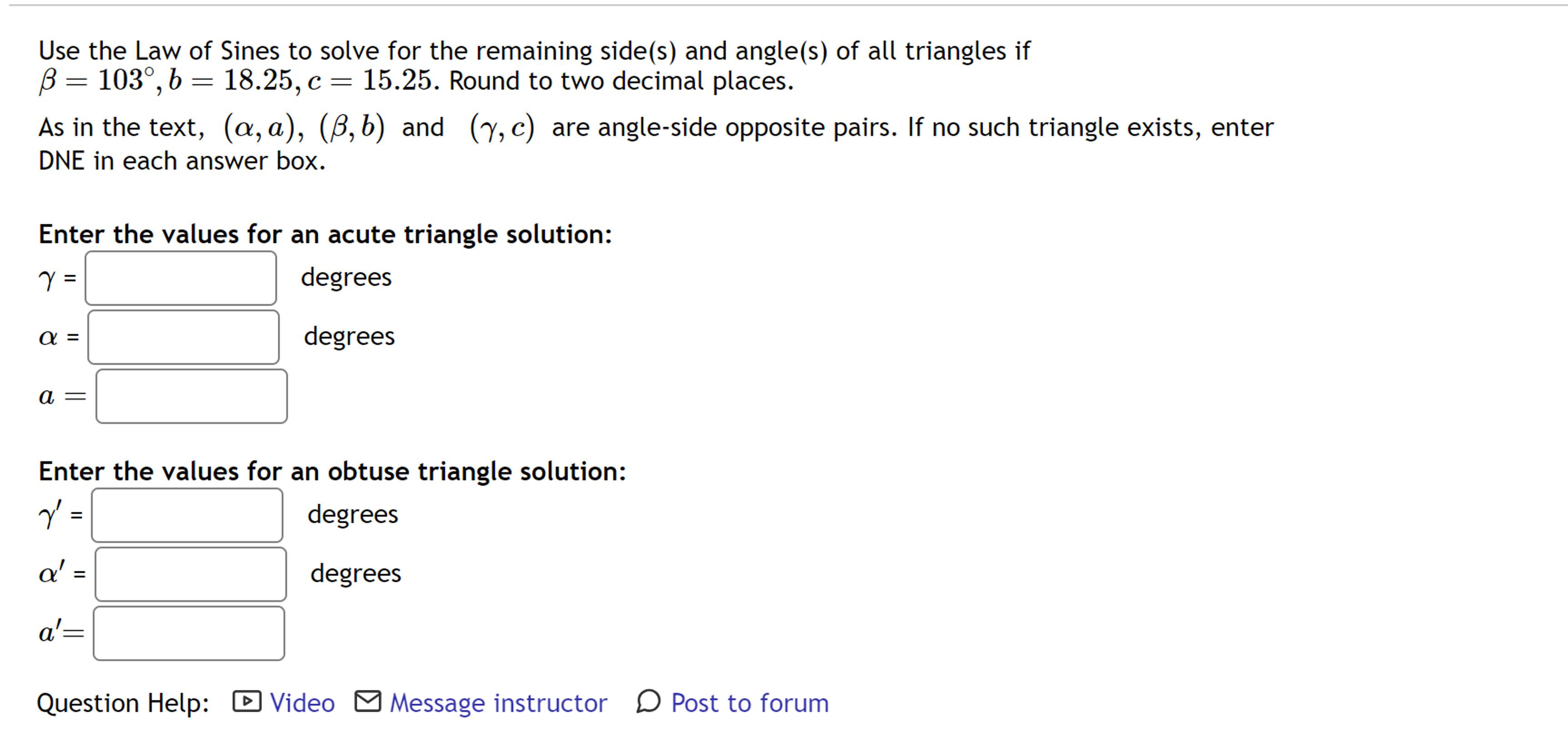 Solved Use the Law of Sines to solve for the remaining | Chegg.com