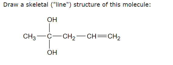 Solved Draw a skeletal ("line") structure of this molecule: | Chegg.com