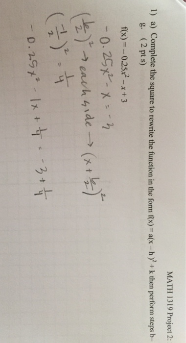 Solved MATH 1319 Project 2: 1) a) Complete the square to | Chegg.com
