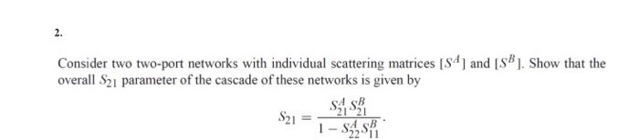 Solved 1. Find the scattering parameters for the series and | Chegg.com