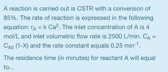Solved A reaction is carried out is CSTR with a conversion | Chegg.com