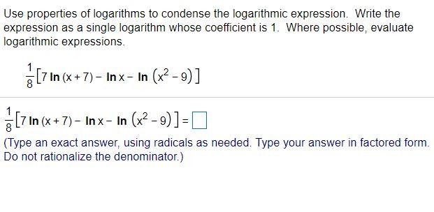 Solved Use properties of logarithms to condense the | Chegg.com