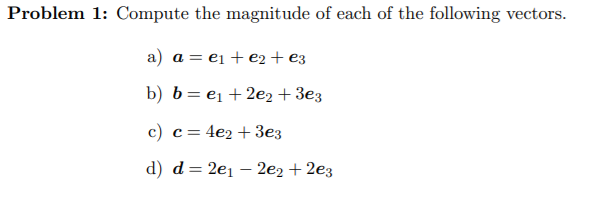 Solved Problem 1: Compute the magnitude of each of the | Chegg.com