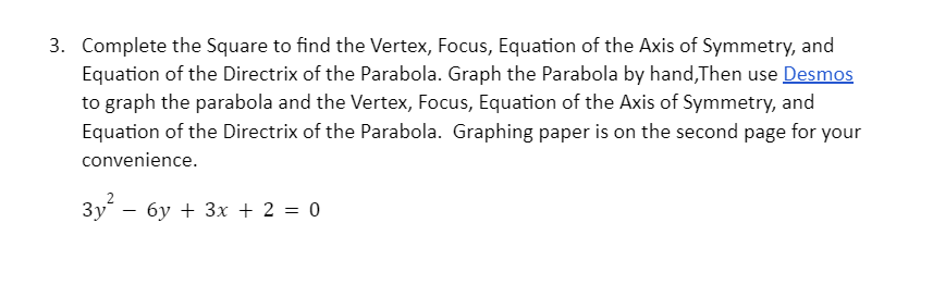 Solved Complete the Square to find the Vertex, Focus, | Chegg.com