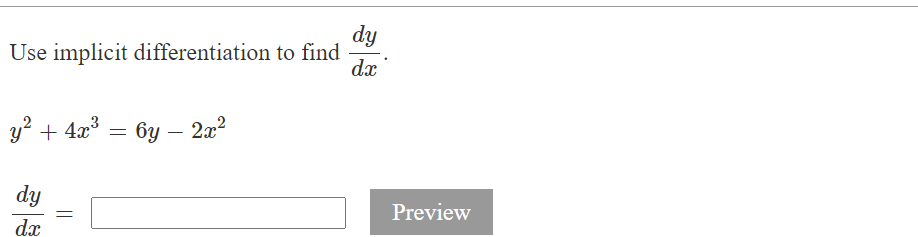 Solved dy Use implicit differentiation to find dx y2 + 4x3 = | Chegg.com