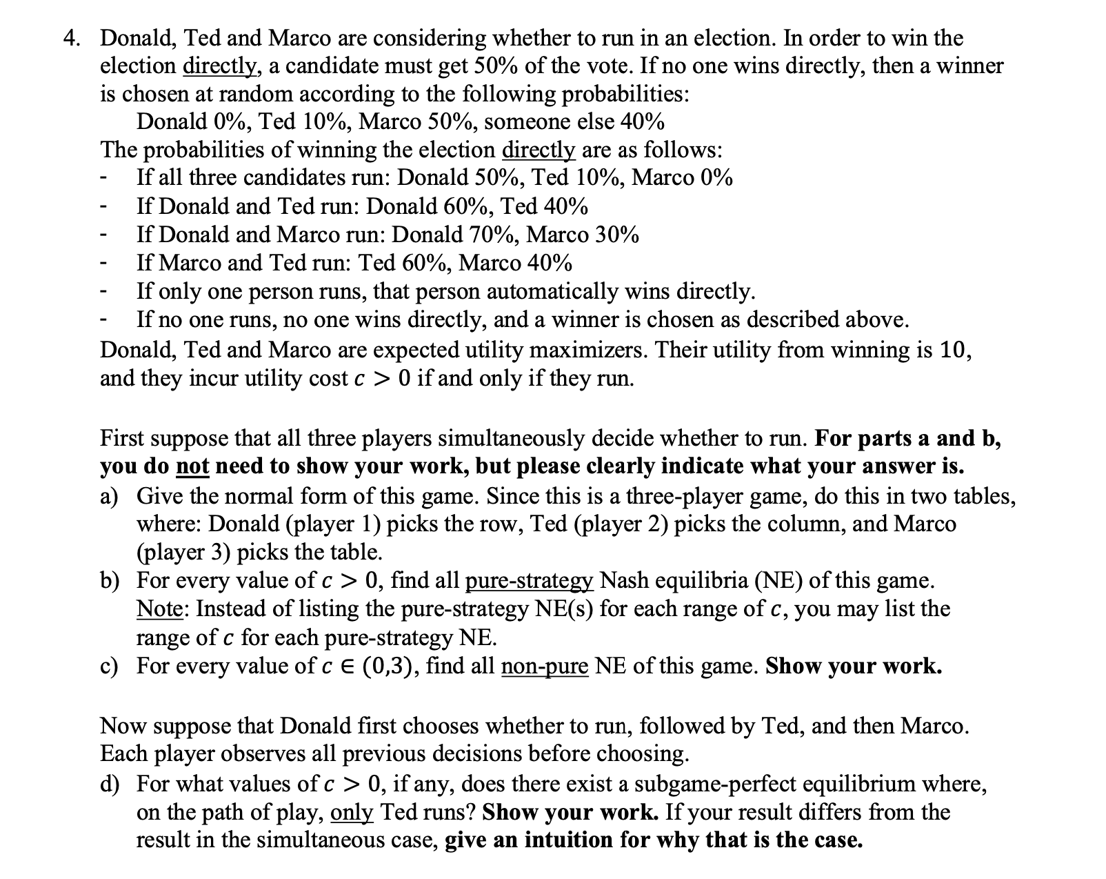 Solved Donald, Ted and Marco are considering whether to run | Chegg.com