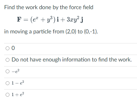 Solved Find the work done by the force field | Chegg.com