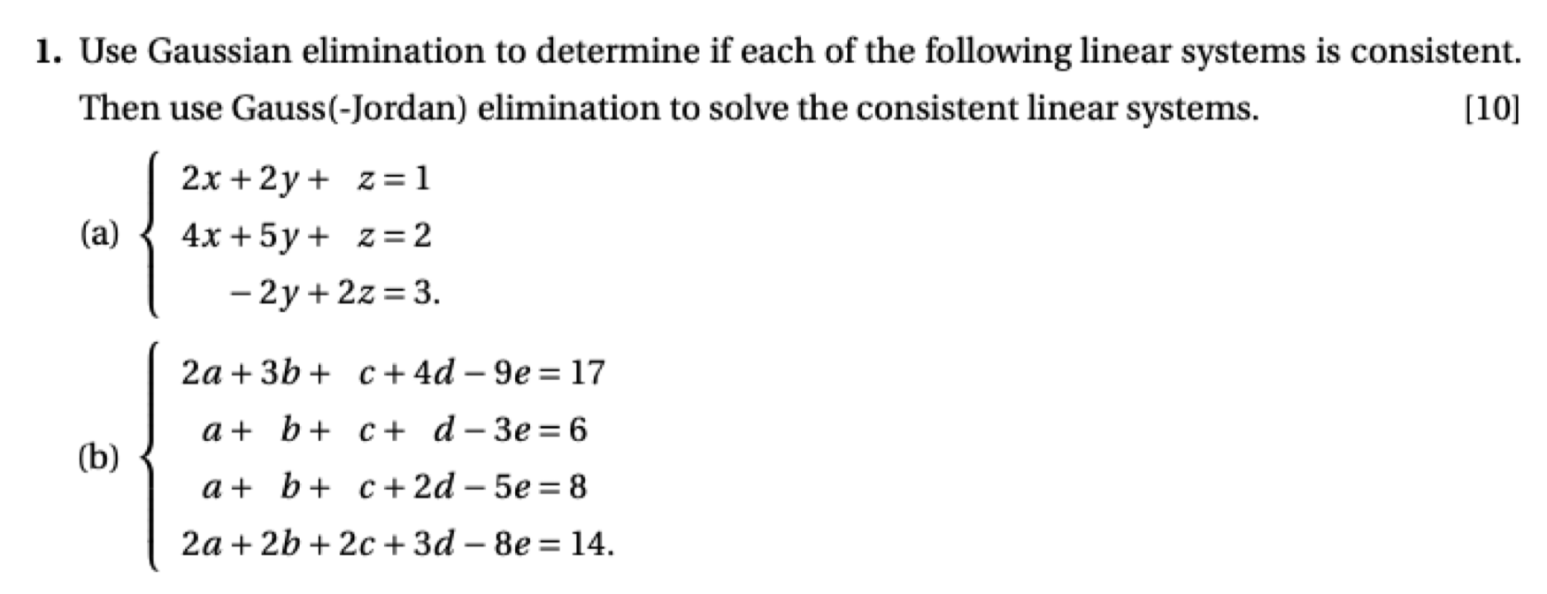 Solved 1. Use Gaussian elimination to determine if each of | Chegg.com