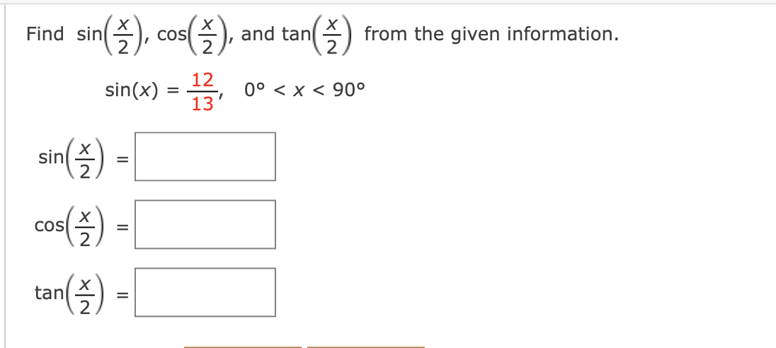 Solved Find sin(x2),cos(x2), ﻿and tan(x2) ﻿from the given | Chegg.com
