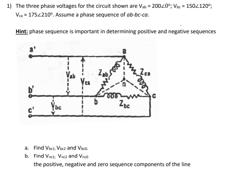 Solved 1) The three phase voltages for the circuit shown are | Chegg.com