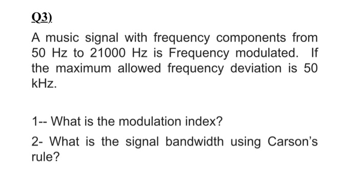 Solved Q3) A music signal with frequency components from 50 | Chegg.com
