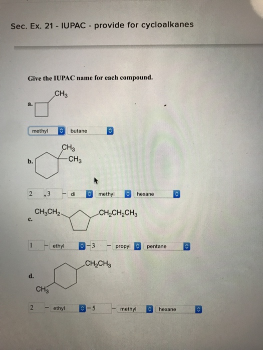 Solved Sec. Ex. 21 - IUPAC provide for cycloalkanes Give the | Chegg.com