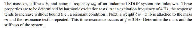 Solved The mass m, stiffness k, and natural frequency wn of | Chegg.com