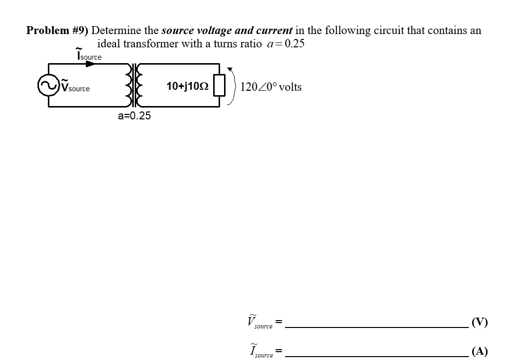 Solved Problem \#9) Determine the source voltage and current | Chegg.com