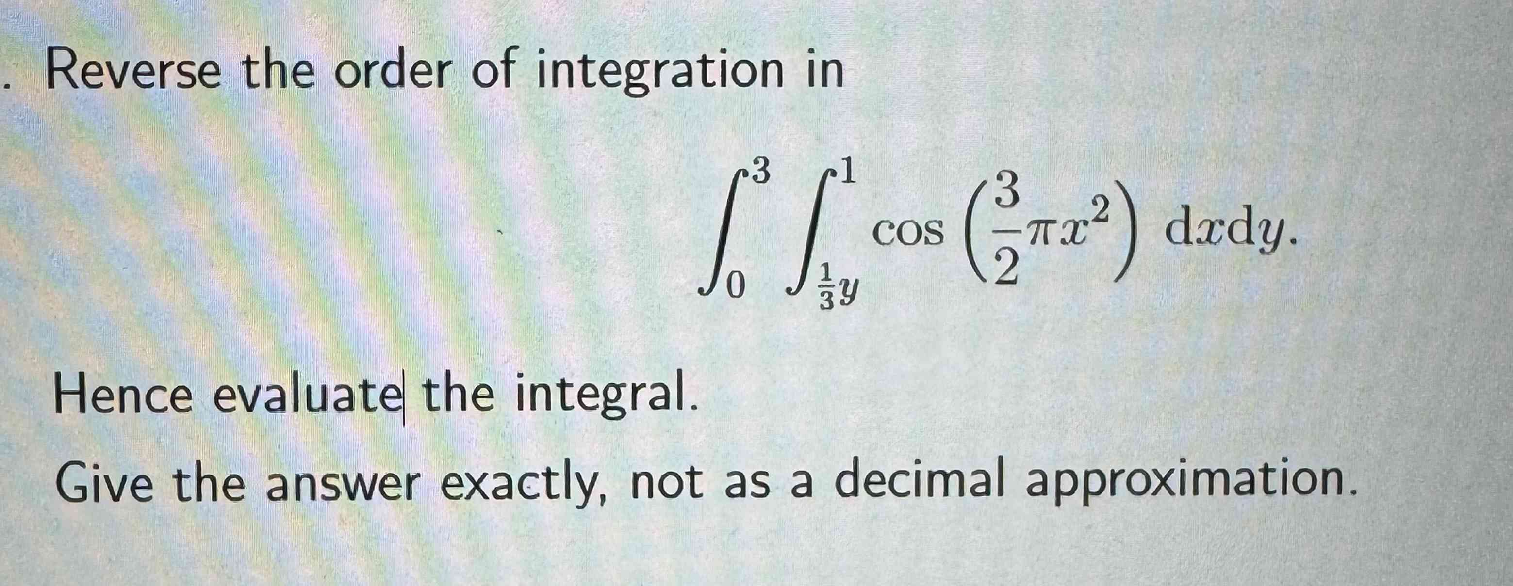 Solved Reverse the order of integration | Chegg.com