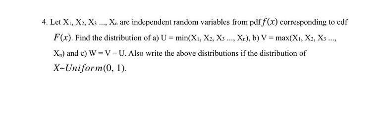 Solved 4. Let X1,X2,X3…,Xn are independent random variables | Chegg.com