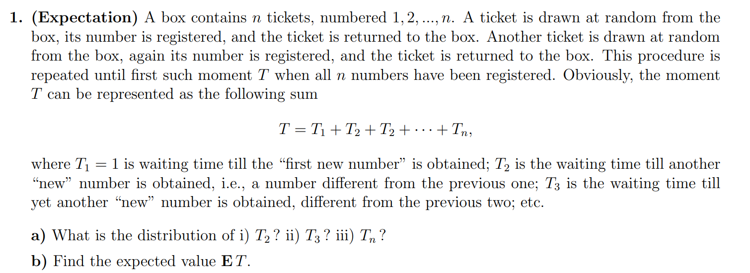 Solved 1. (Expectation) A box contains n tickets, numbered | Chegg.com