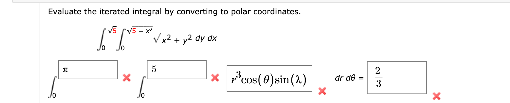 Solved Evaluate the iterated integral by converting to polar | Chegg.com