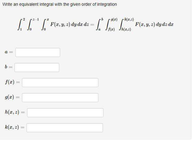 Solved Write an equivalent integral with the given order of | Chegg.com