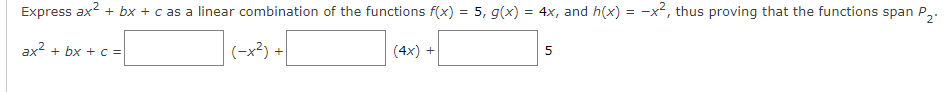 Solved Express ax2 + bx + c as a linear combination of the | Chegg.com