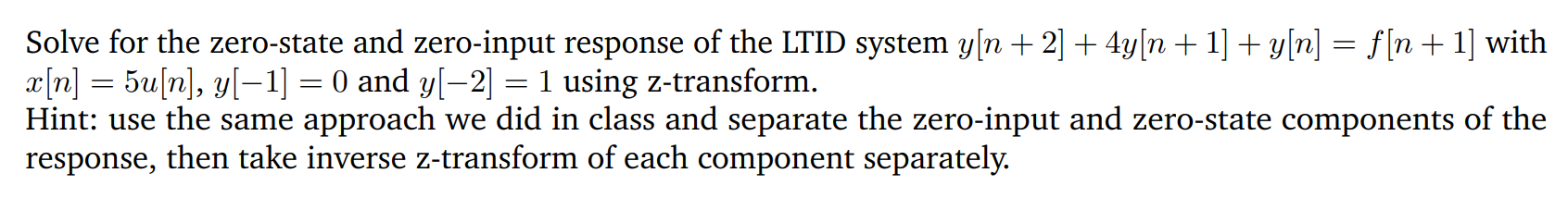 Solved Solve For The Zero State And Zero Input Response Of 