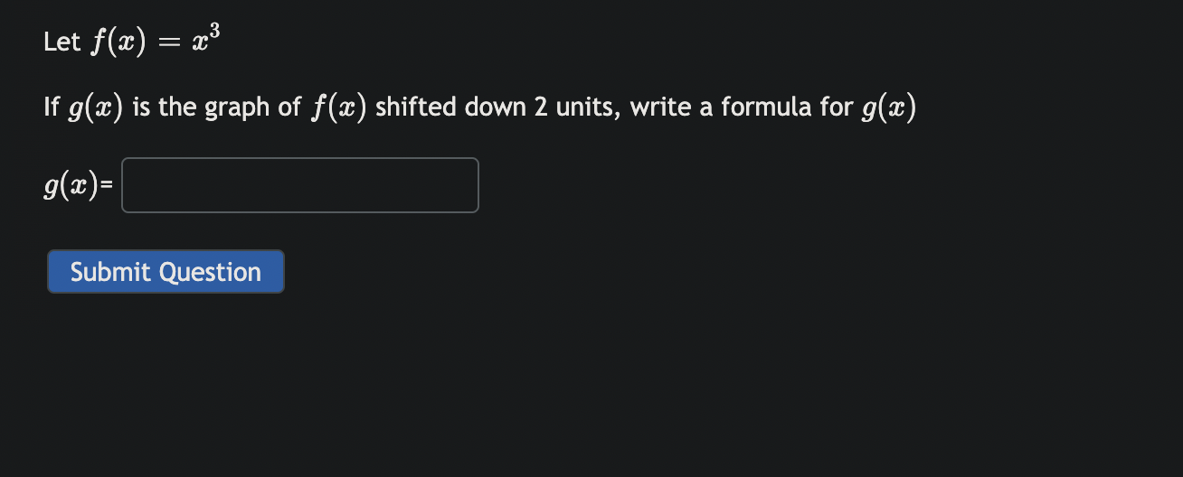 Solved Let f(x)=x3 If g(x) is the graph of f(x) shifted down | Chegg.com