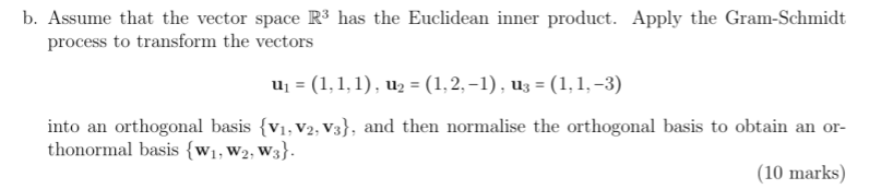 Solved b. Assume that the vector space R3 has the Euclidean | Chegg.com