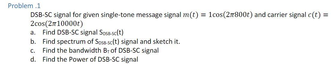 Solved DSB-SC signal for given single-tone message signal | Chegg.com