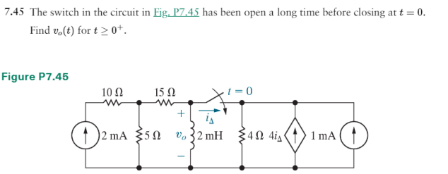 Solved 7.45 ﻿The switch in ﻿the circuit in ﻿Fig. P7.45 ﻿has | Chegg.com