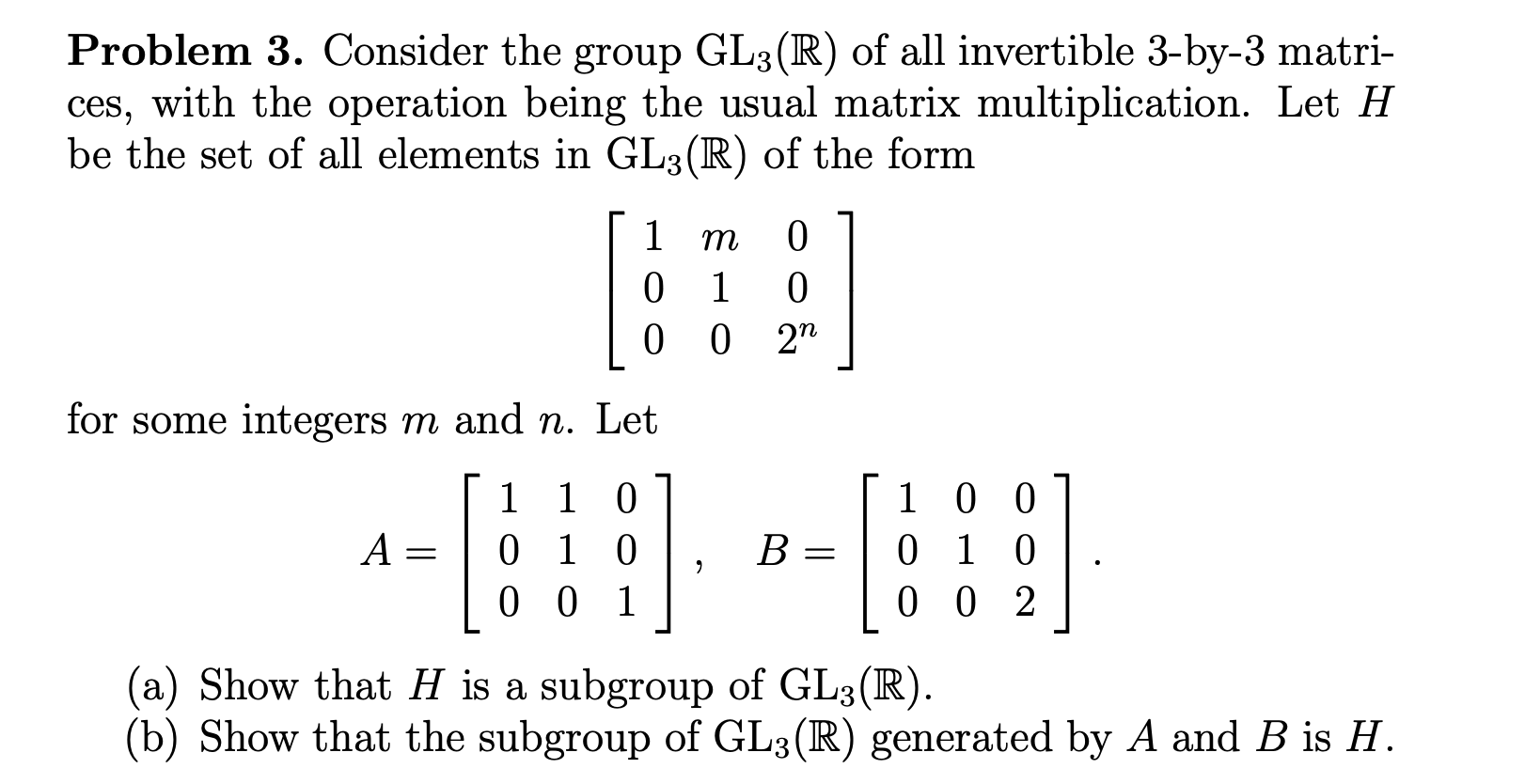 Solved Problem 3. Consider the group GL3(R) of all | Chegg.com